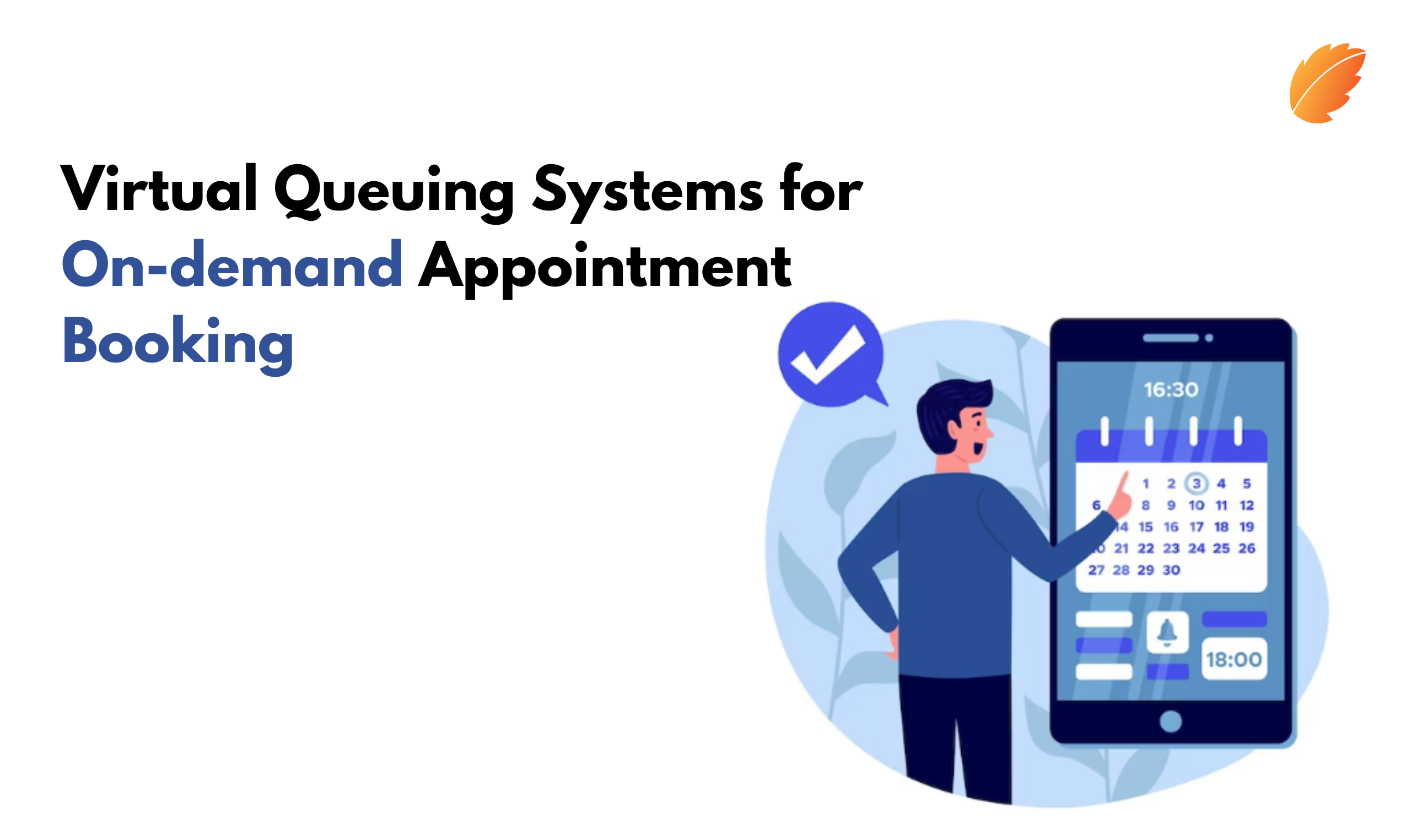 Virtual Queuing Systems for On-demand Appointment Booking —Consagous